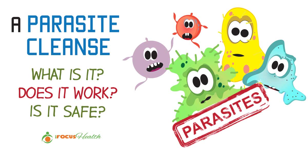 Parasite Cleanse: How to Do It the Right Way
