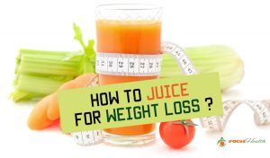 How to Juice for Weight Loss? Your Complete Guide